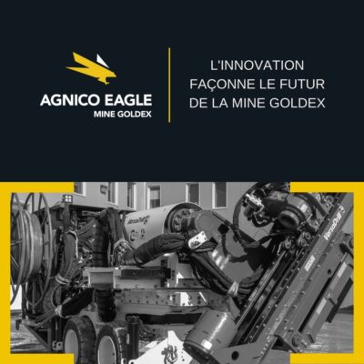 L’innovation façonne le futur de la mine Goldex – Partie 1 – AEM-Abitibi